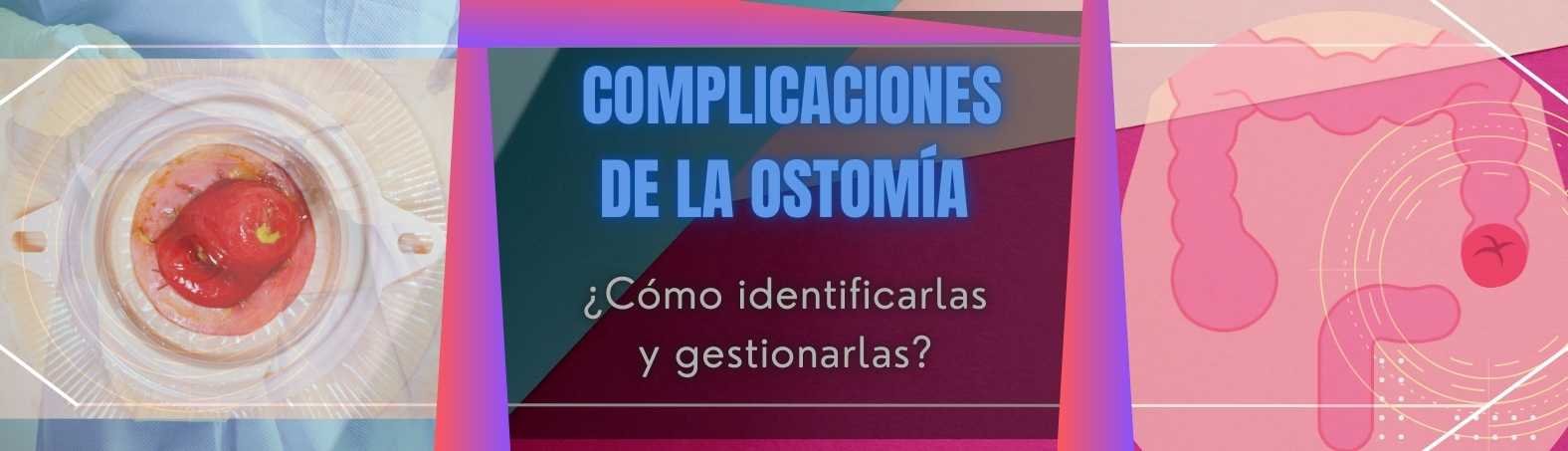 Complicaciones De La Ostomía: ¿Cómo Identificarlas Y Gestionarlas ...